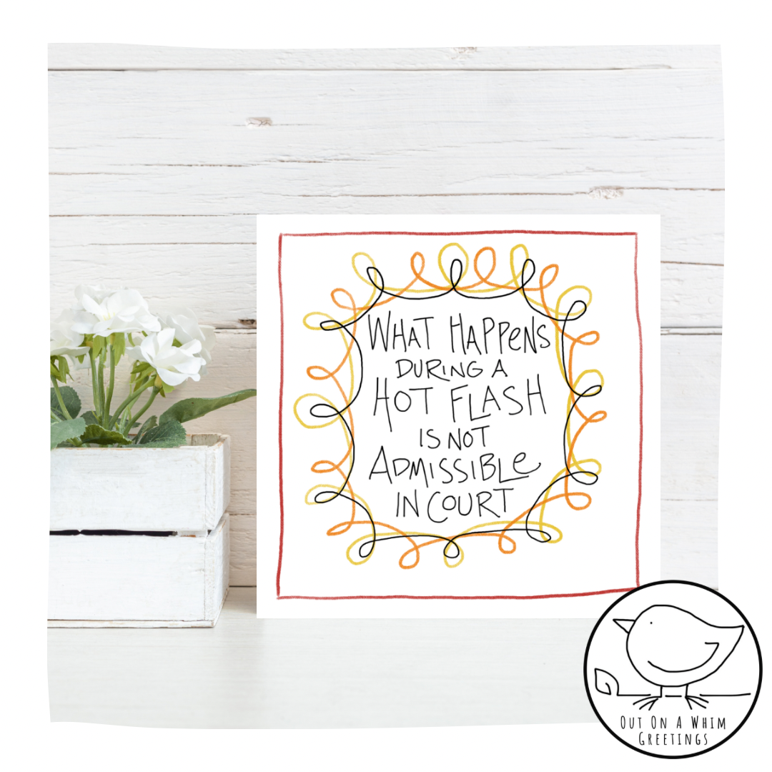 Hot Flash-Greeting Card – Out On A Whim Greetings